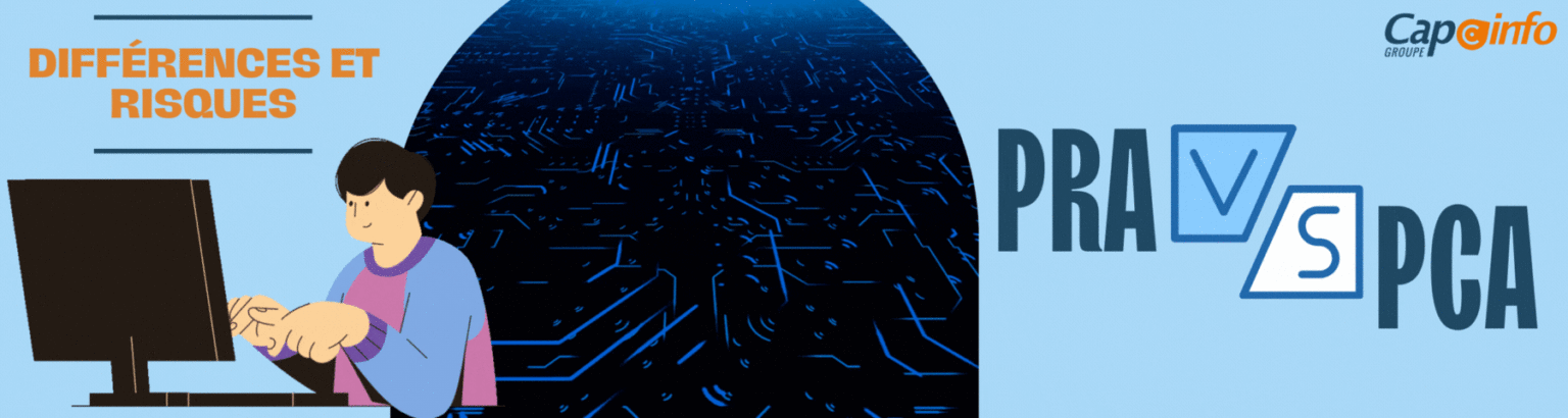 PCA vs PRA : risques et différences | Groupe CapInfo